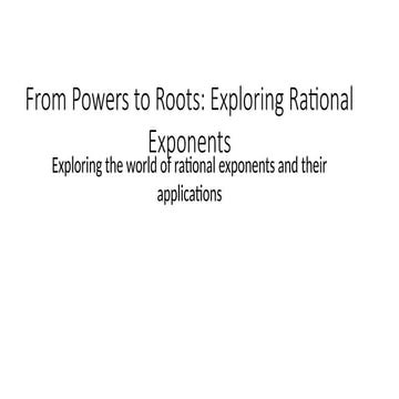From-Powers-to-Roots--Exploring-Rational-Exponents.pptx