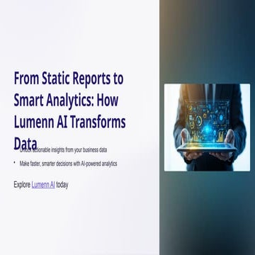 From Static Reports to Smart Analytics How Lumenn AI Transforms Data | PPTX
