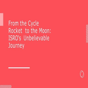 from-the-cycle-rocket-to-the-moon-isro-s-unbelievable-journey.pptx
