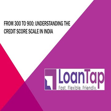From 300 to 900 Understanding the Credit Score Scale in India.pptx