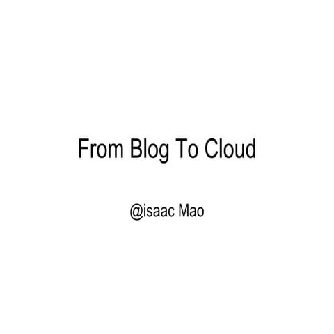 From Blog To Cloud | PPT