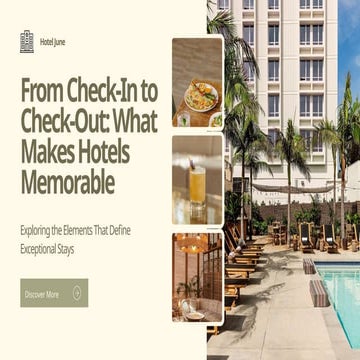 From Check-In to Check-Out What Makes Hotels Memorable.pptx