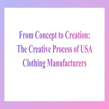 From Concept to Creation - The Creative Process of USA Clothing ...