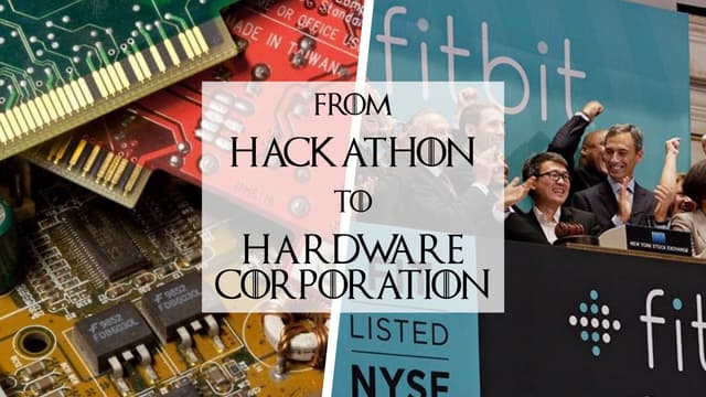 Going From Hackathon To Hardware Corporation Ppt