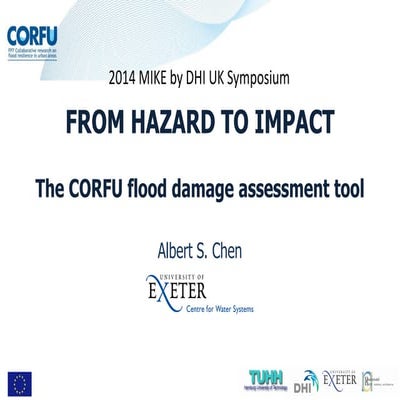 From Hazard to Impact: The CORFU flood damage assessment tool - Albert S. Chen (University of ...