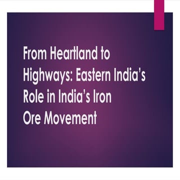 From Heartland to Highways Eastern India’s Role in India’s Iron Ore ...
