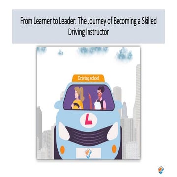 From Learner to Leader The Journey of Becoming a Skilled Driving ...