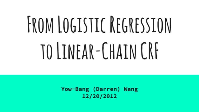 From Logistic Regression To Linear Chain Crf Ppt