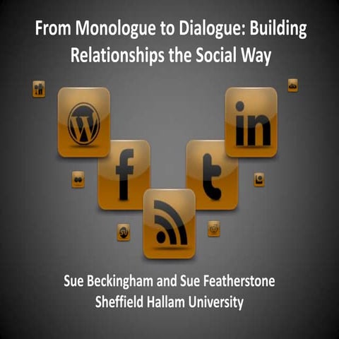 From Monologue to Dialogue: Building Relationships the Social Way | PPT