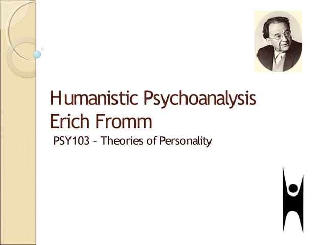 Erich fromm humanistic psychoanalysis | PPTX