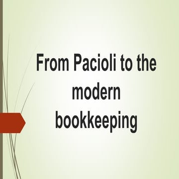From pacioli to the modern bookkeeping | PPTX