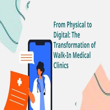 From Physical to Digital The Transformation of Walk-In Medical Clinics ...
