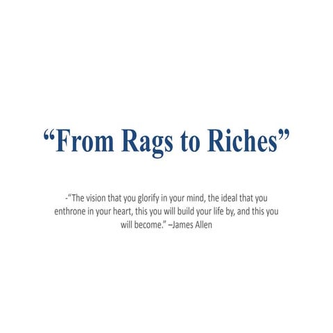 From Rags to Riches | PPTX