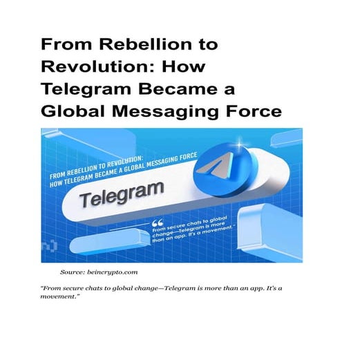 From Rebellion to Revolution_ How Telegram Became a Global Messaging ...