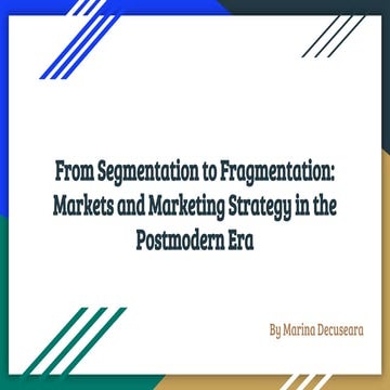 From segmentation to fragmentation markets and marketing strategy in ...