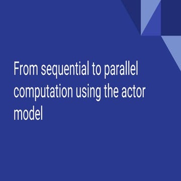 From sequential to parallel through the actor model | PDF