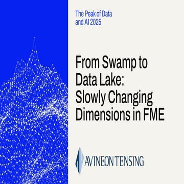 From Swamps to Data Lakes: Slowly Changing Dimensions (SCD) with FME | PDF
