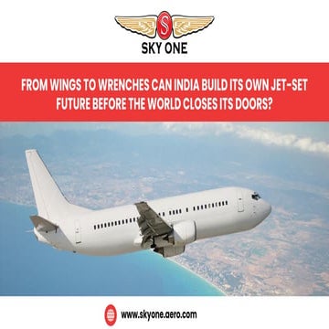 From Wings to Wrenches: Can India Build Jet-Set Future? | PDF