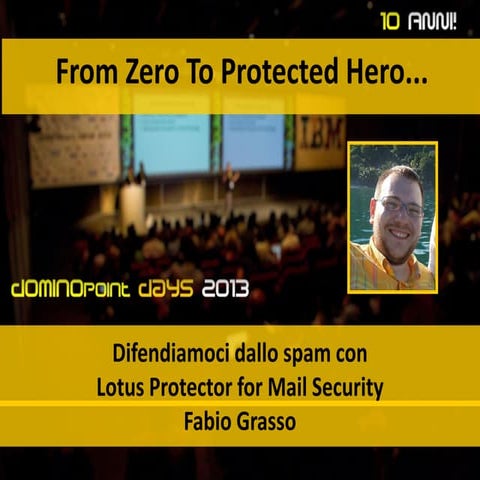 From Zero To Protected Hero… - Fabio Grasso - Dominopoint Days 2013 #dd13 | PPT