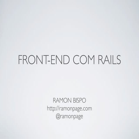 Rock'n Rails - Front-end com Rails | PPT