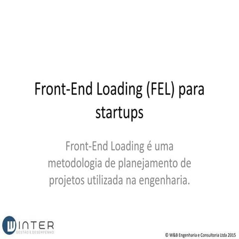 Front end loading (FEL) para startups | PPT