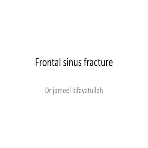 Frontal sinus fracture | PPTX