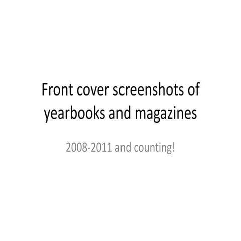 Front cover screenshots of yearbooks and magazines | PPTX