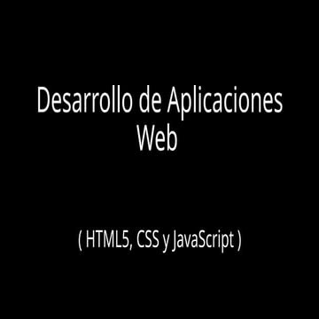 Unidad I - Desarrollo web - Web estaticas - HTML5, CSS, JS | PPT