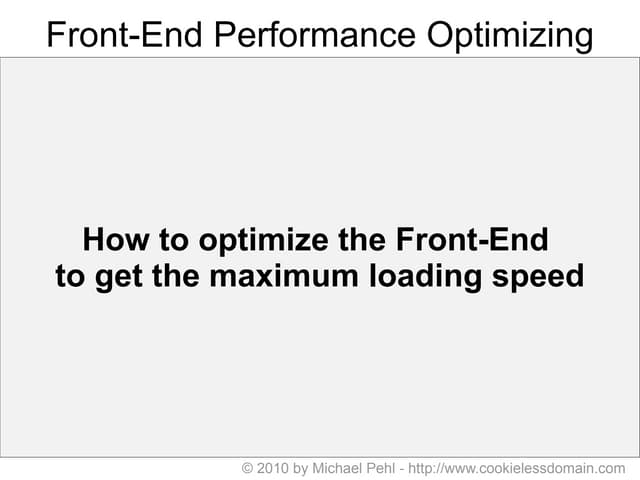 Front-End Performance Optimizing | PPT Front-End Performance Optimizing | PPT