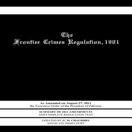 Frontier Crimes Regulation (FCR) 1901, As Amended in 2011 (English ...