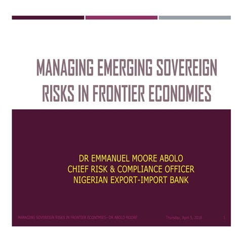 Managing EMERGING Sovereign Risks in Frontier ECONOMIES by Dr. Emmanuel ...