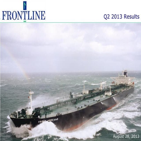 Frontline Q2 2013 results presentation | PPT