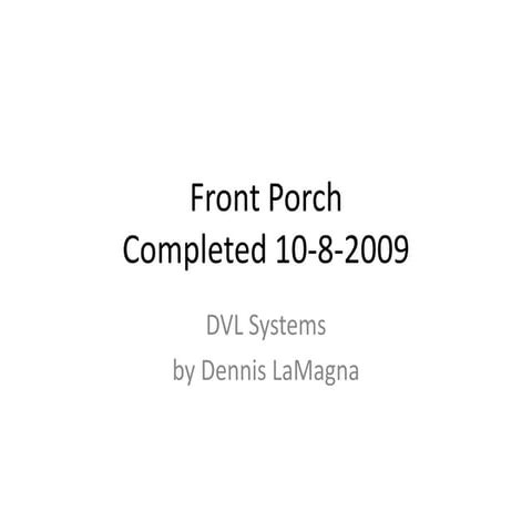Front Porch Completion 100809 | PPTX