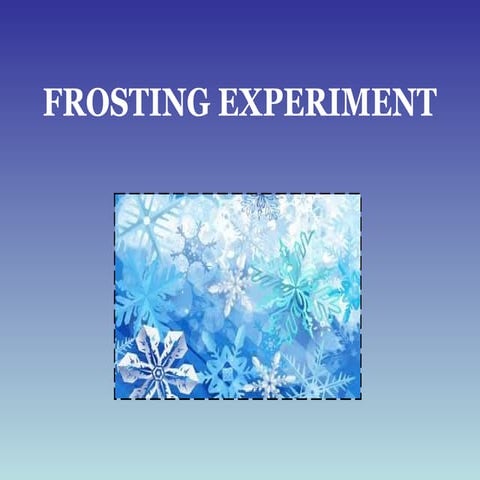 Frosting experiment power | PPT