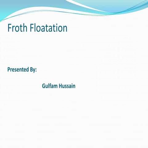 Froth floatation | PPTX
