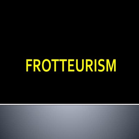 Frotteurism and Pedophilia.report | PPTX