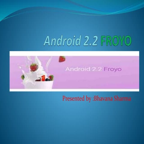 Froyo 2.2 android version | PPTX