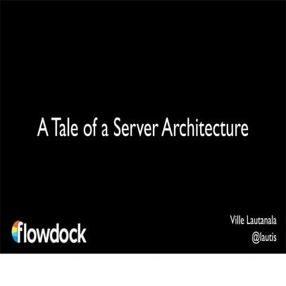 A Tale Of A Server Architecture Frozen Rails 2012 Ppt 