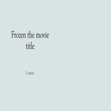 Frozen the movie title - explore the characters in the film | PPTX
