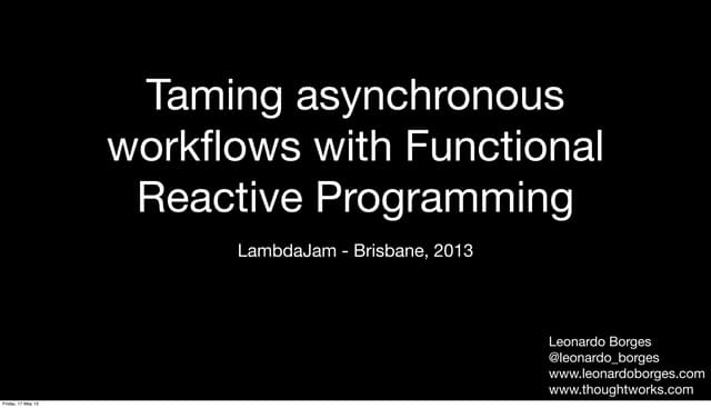 Functional Reactive Programming In Clojurescript Ppt