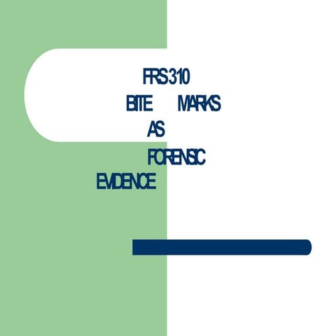 FRS 310 Bite mark.pptx