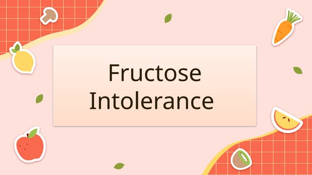 Fructose intolerance and Clinical diagnosis | PPTX