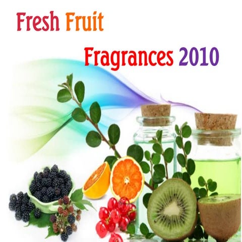 Fruit fragrance 2010 | PPT