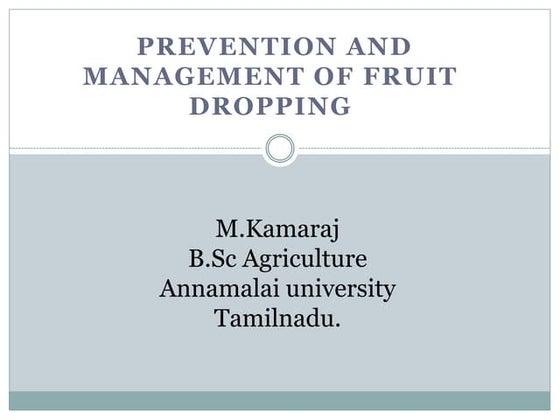 Fruit drop – causes and prevention in horticuture crops | PPT