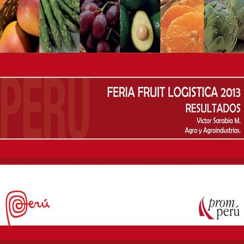 SIICEX - Fruit logistica 2013 | PDF