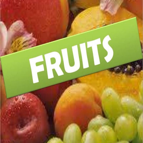 Fruits | PPTX | Nutrition | Healthy Living