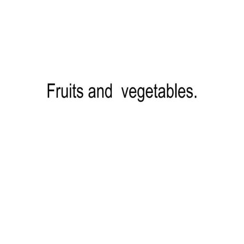 Fruits and vegetables | PPT