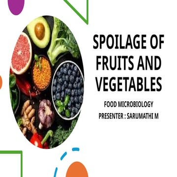 Spoilage of Fruits and Vegetables(Food Microbiology) | PPT