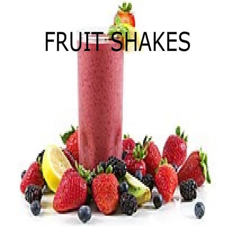 Fruit shakes | PPT
