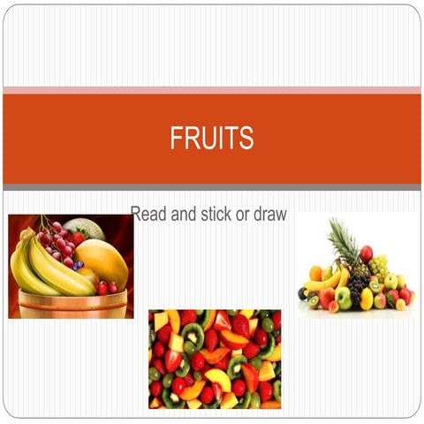 Fruits read and stick or draw | PPTX